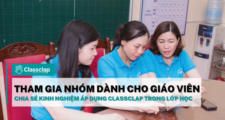 Tham gia cộng đồng sử dụng phần mềm quản lý trường học ClassClap